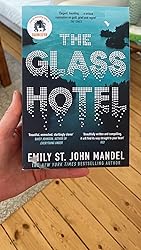 The Glass Hotel: The Haunting Novel from the Author of Station Eleven ...