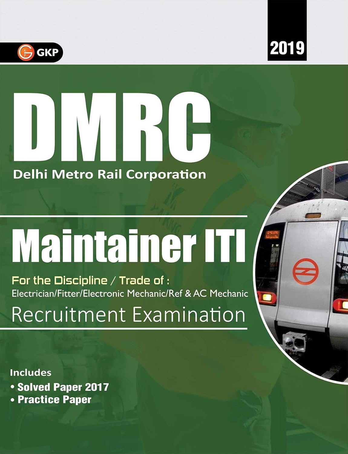 Buy DMRC 2019: Maintainer ITI Guide Book Online at Low Prices in India ...