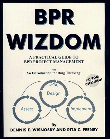 BPR Wizdom, A Practical Guide to BPR Project Management: Feeney, Rita C ...