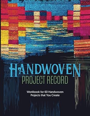 Handwoven Project Record: 4-Shaft Weaving journal for 60 Handwoven ...