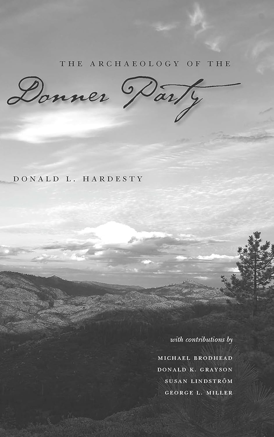 The Archaeology Of The Donner Party (Shepperson Series in Nevada ...