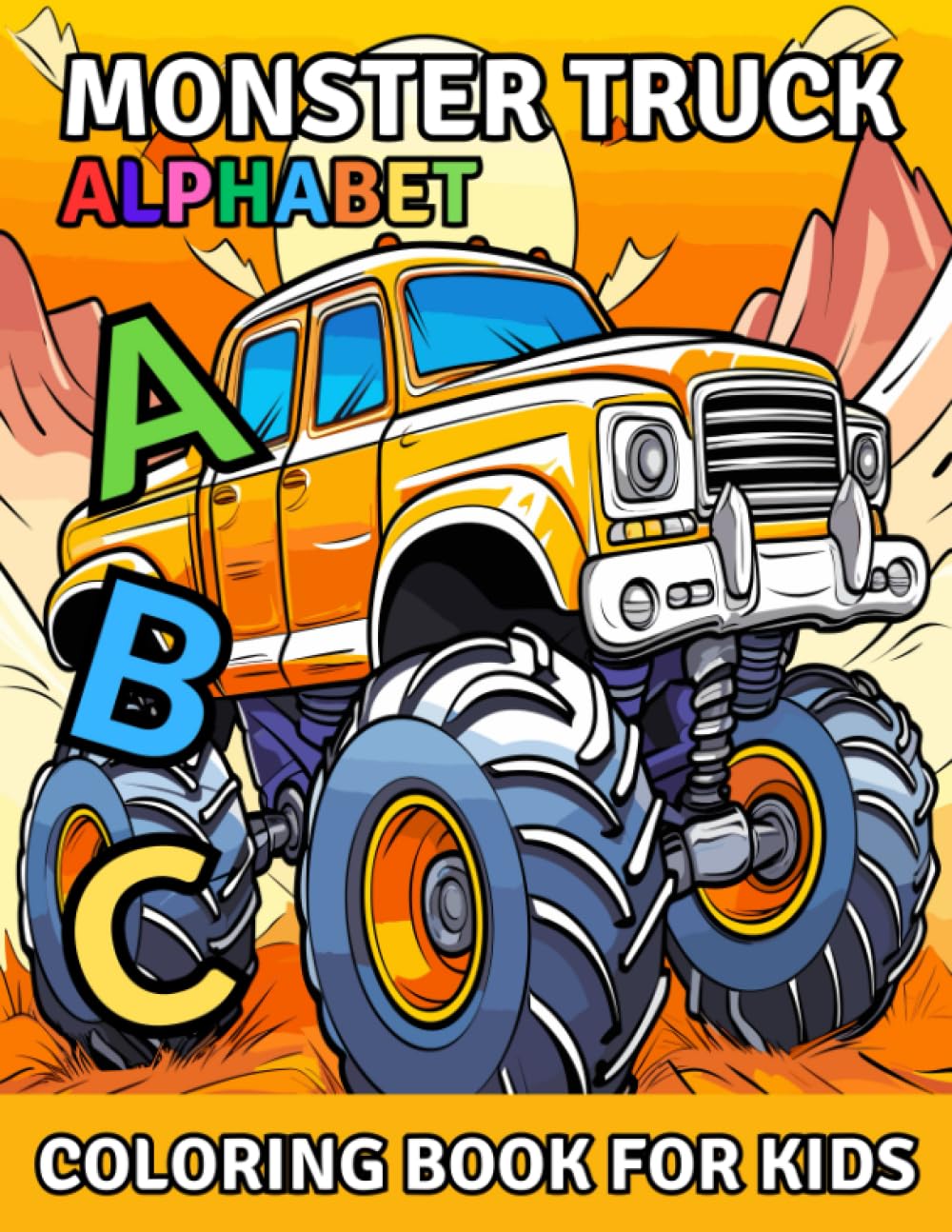 Monster Truck Alphabet Coloring Book for Kids: Preschool Alphabet ...