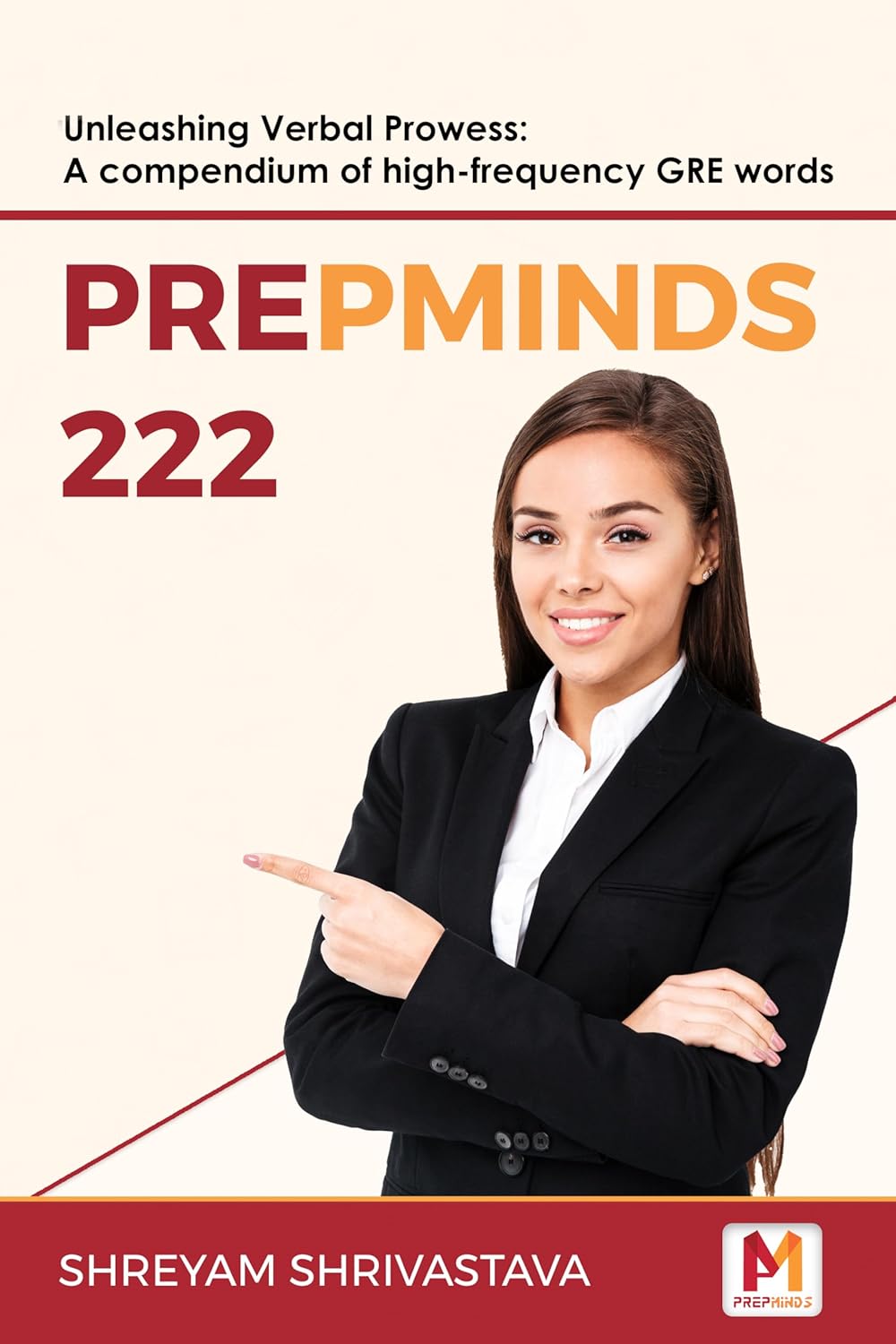 PrepMinds 222: Unleashing Verbal Prowess: A compendium of high ...