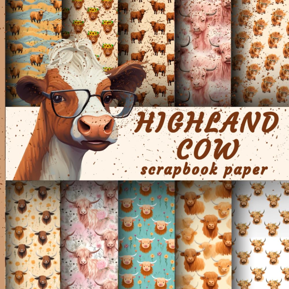 HIGHLAND COW SCRAPBOOK PAPER: 20 Double-Sided Sheets For Scrapbooking ...