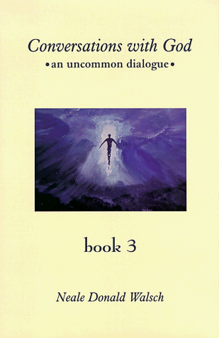 Conversations with God: An Uncommon Dialogue (Book 3) : Walsch, Neale Donald: Amazon.ca: Books
