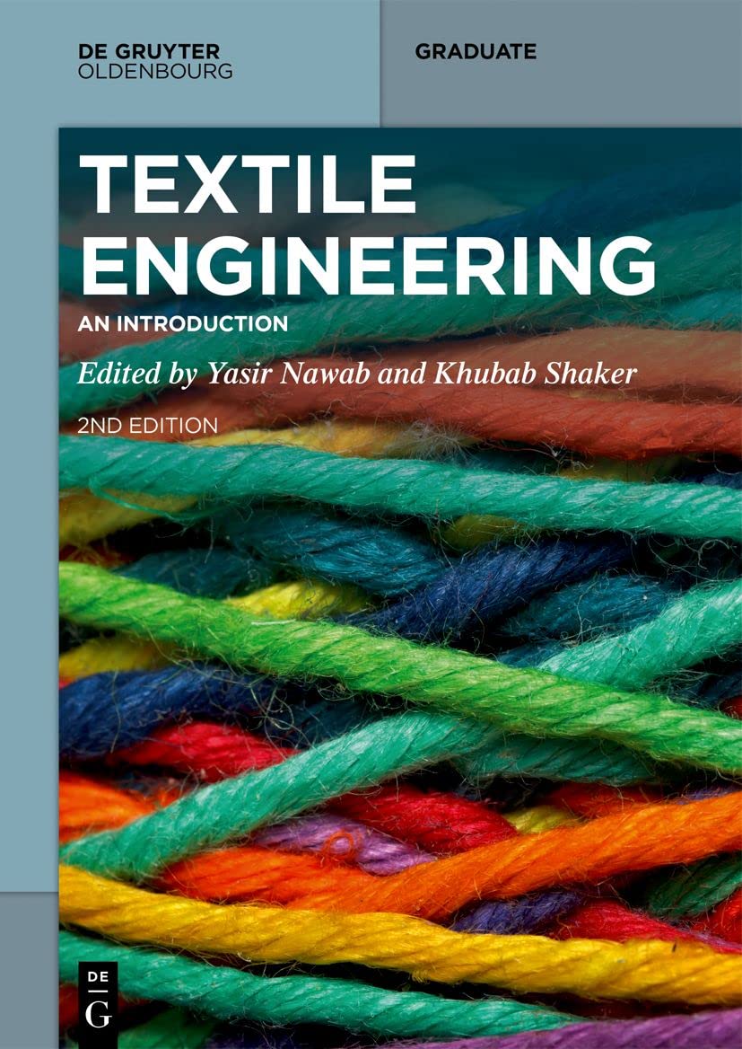 Textile Engineering: An Introduction (De Gruyter Textbook): Nawab ...