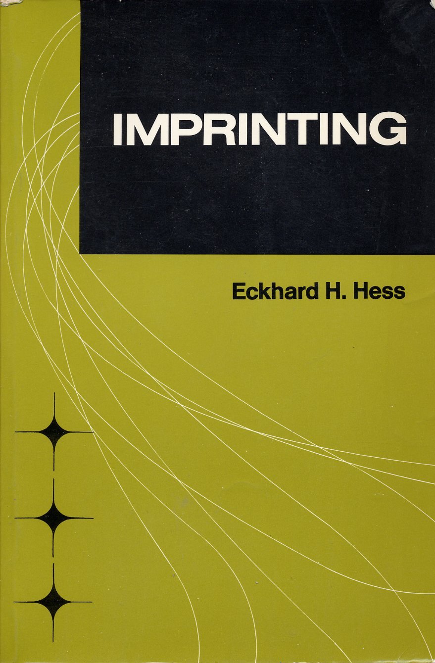 Imprinting: Early Experience and the Developmental Psychobiology of ...