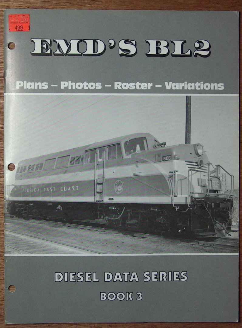 EMD'S BL2: Plans, Photos, Roster, Variations (Diesel Data Series, Book ...