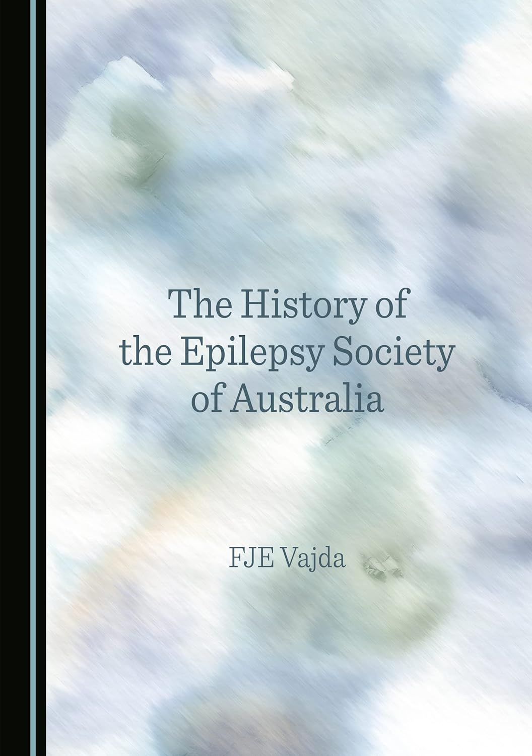 The History of the Epilepsy Society of Australia: FJE Vajda ...