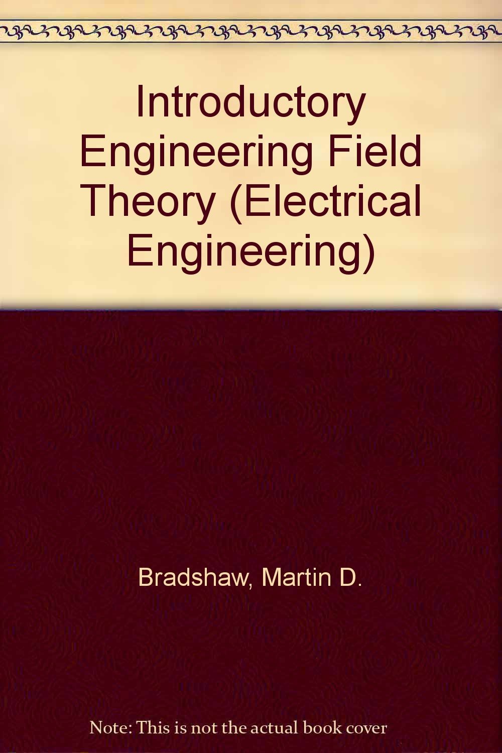 Introductory Engineering Field Theory (Electrical Engineering S ...