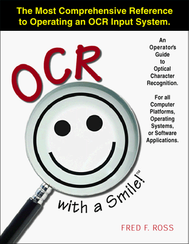 Ocr With a Smile!: An Operator's Guide to Optical Character Recognition ...