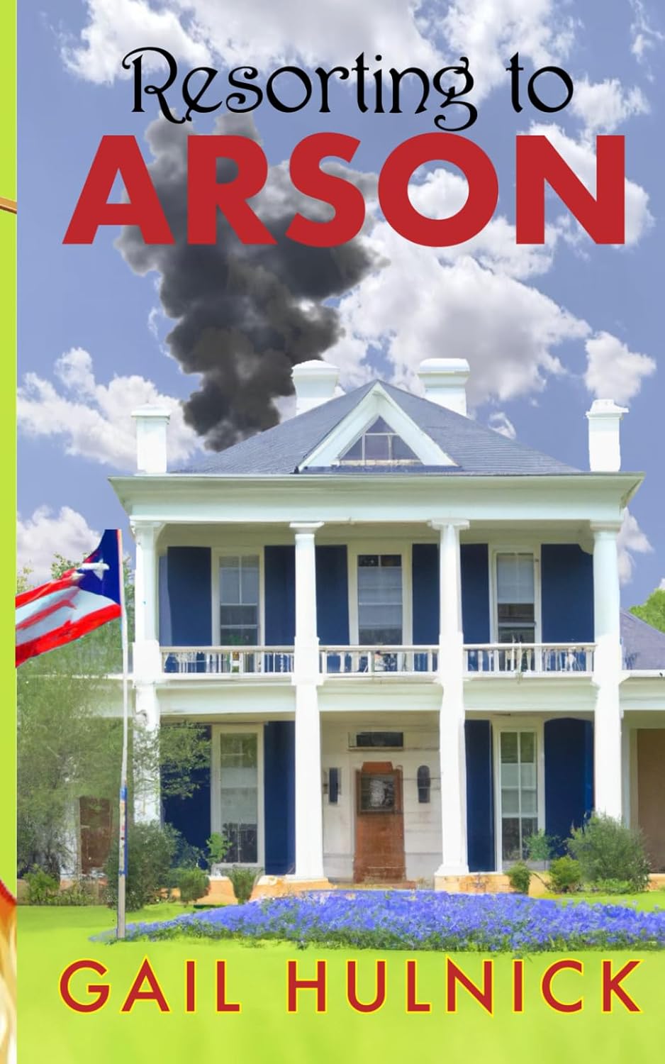 Resorting to Arson: A Small Town Cozy Mystery (The Resorting Collection ...