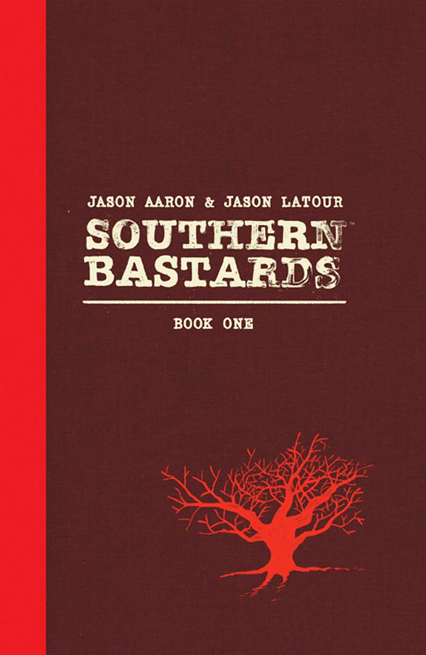 Southern Bastards Book One Premiere Edition (SOUTHERN BASTARDS HC ...