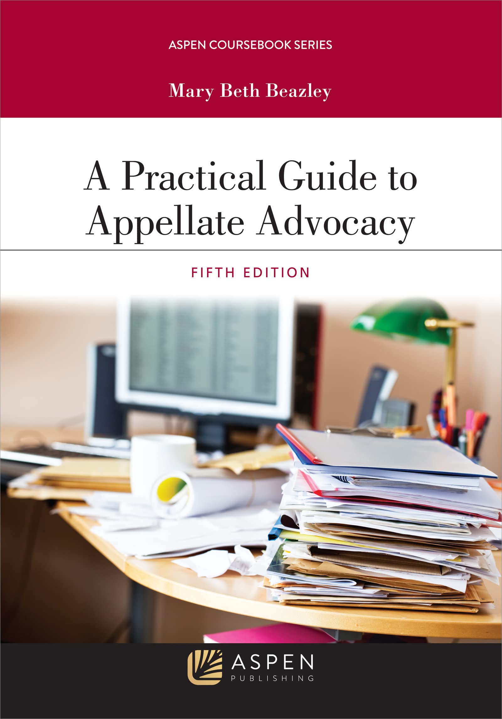 A Practical Guide to Appellate Advocacy (Aspen Coursebook Series ...