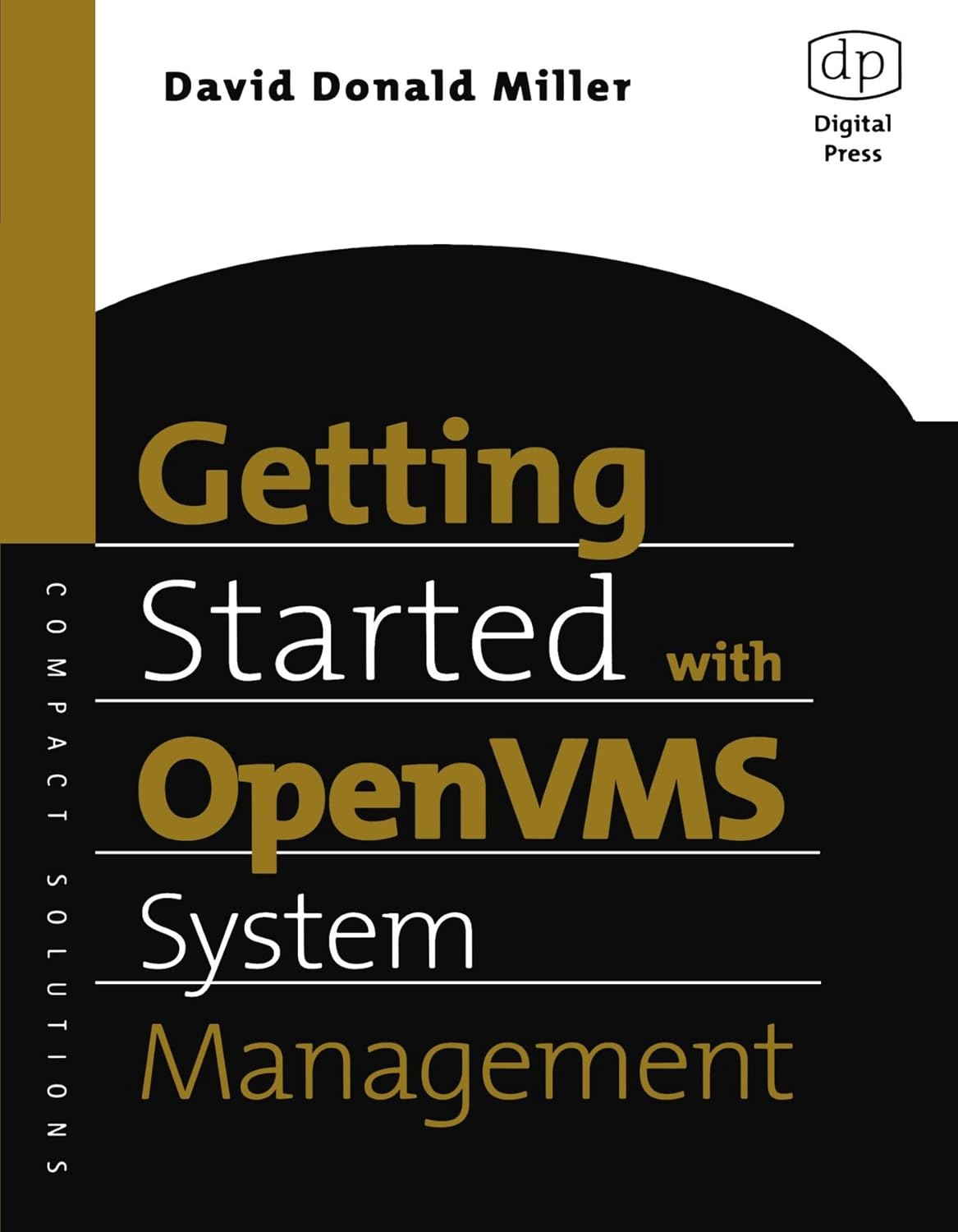 Getting Started with OpenVMS System Management (HP Technologies): Miller, David: 9781555582814 ...