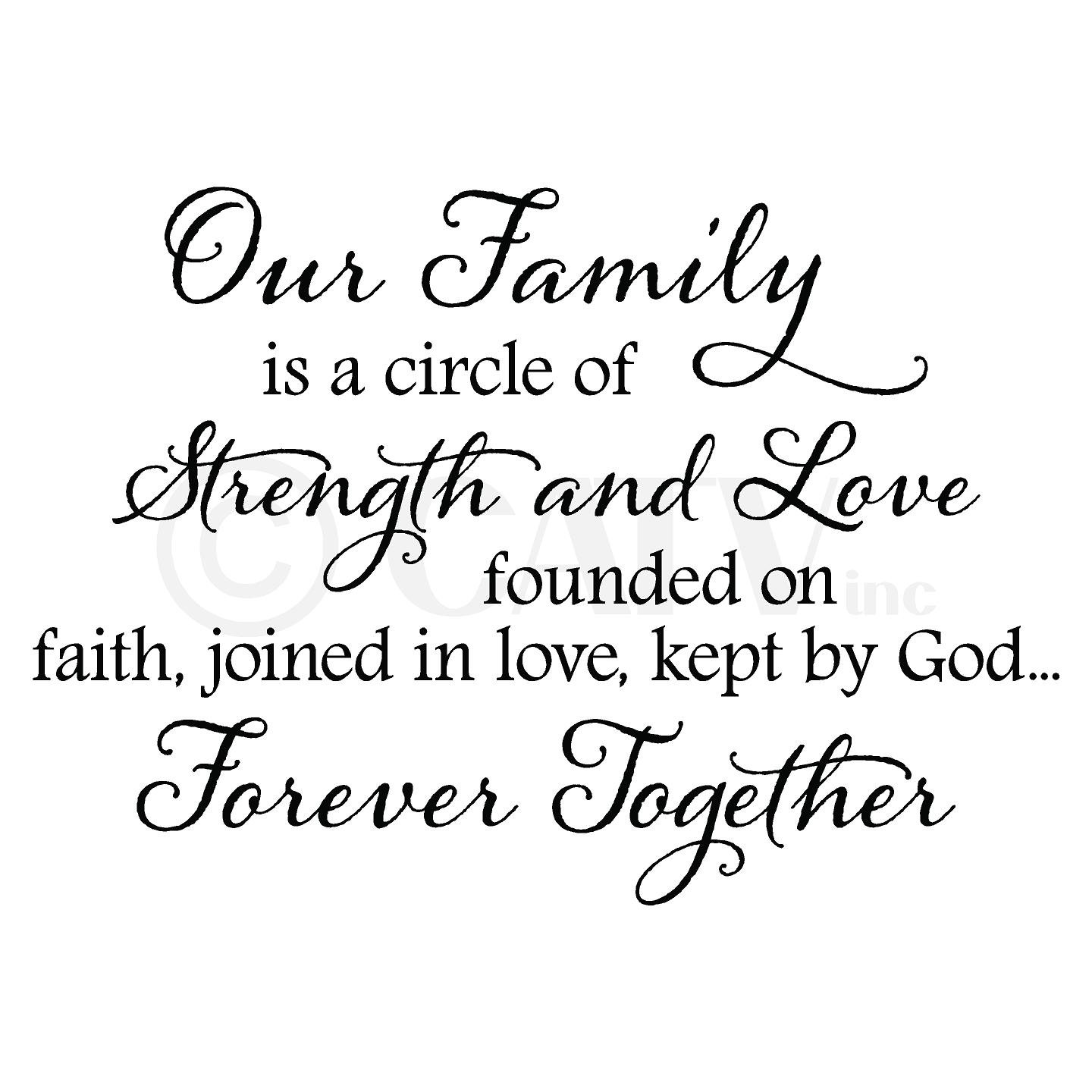 Our Family Is A Circle Of Strength Founded On Faith Our Family Circle
