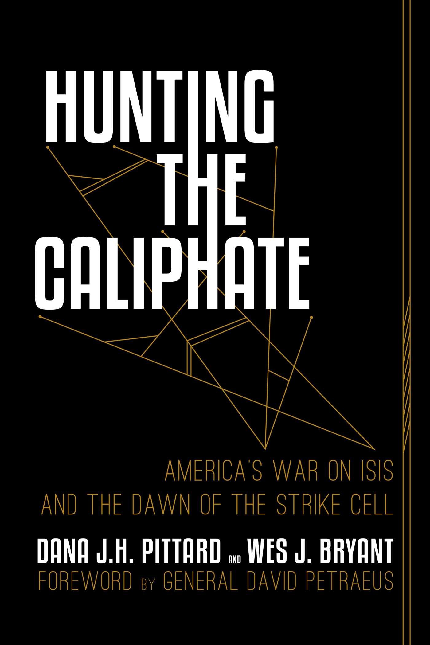 Hunting the Caliphate: America's War on ISIS and the Dawn of the Strike ...
