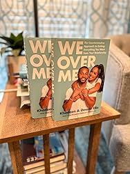 We Over Me: The Counterintuitive Approach to Getting Everything You ...