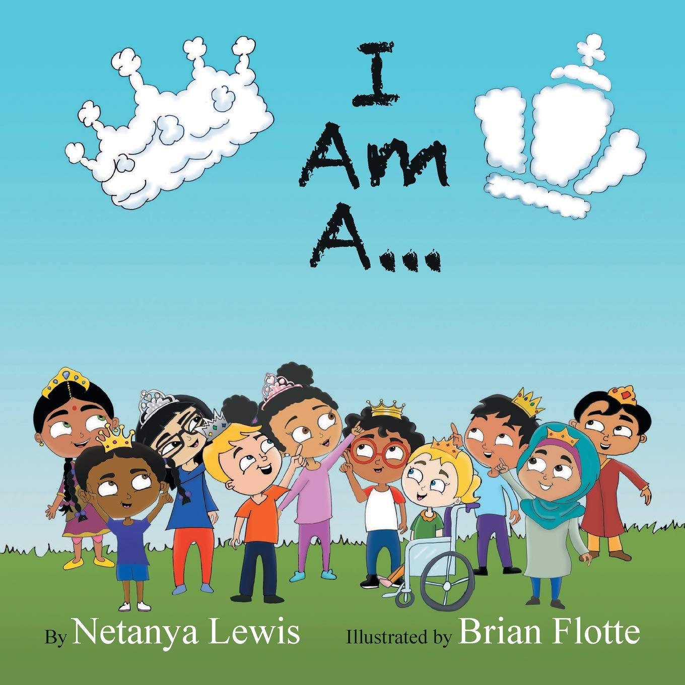 I Am a: I Am a Princess I Am a Prince: Lewis, Netanya, Flotte, Brian ...