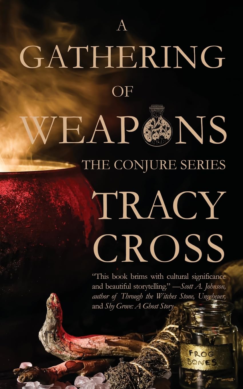 Amazon.com: A Gathering of Weapons (Conjure): 9781958598382: Cross ...