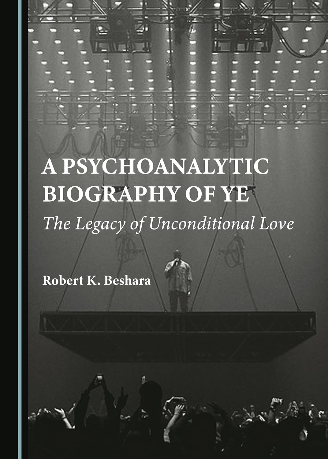 A Psychoanalytic Biography of Ye: The Legacy of Unconditional Love ...