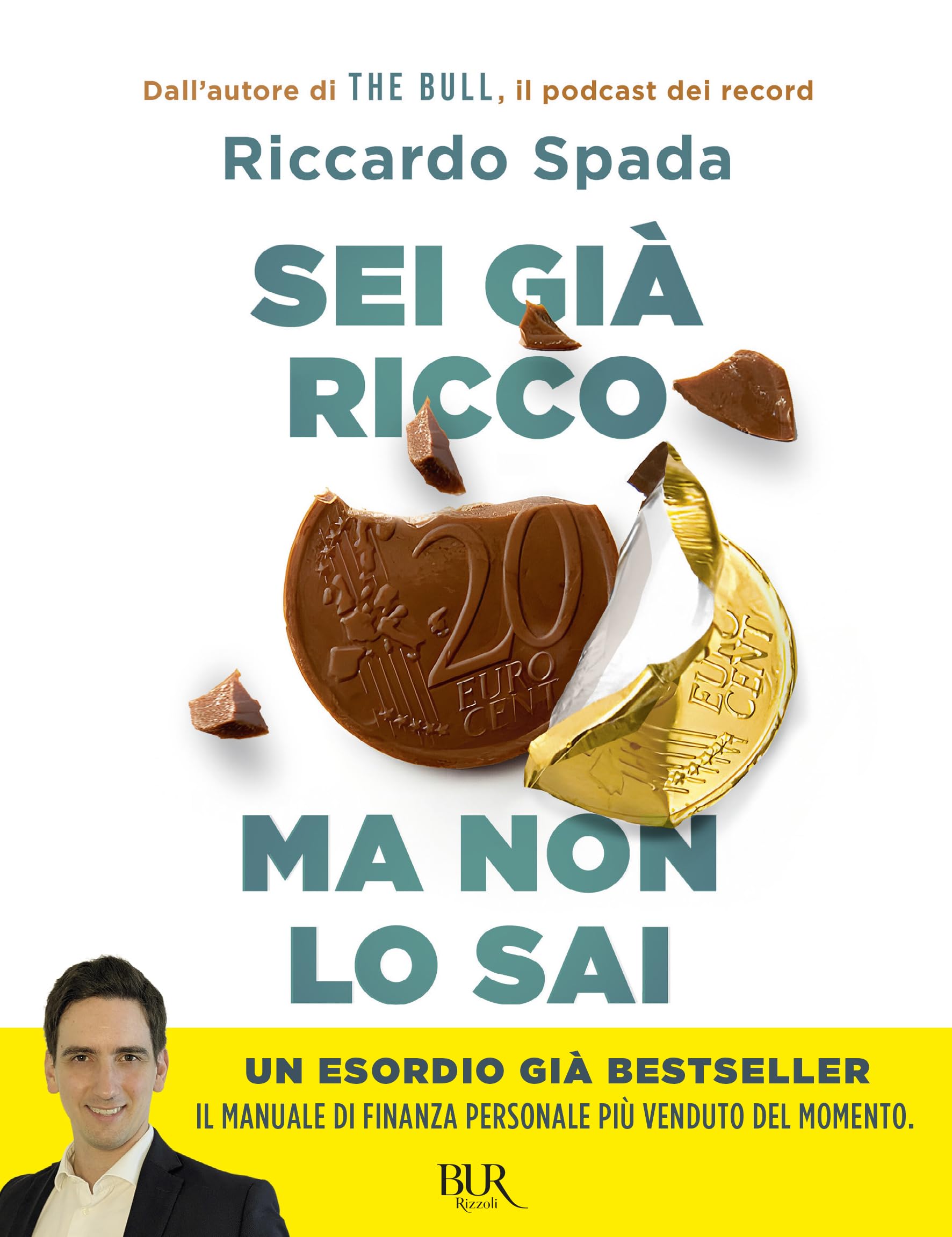 Sei già ricco ma non lo sai. Il manuale di finanza personale per ...