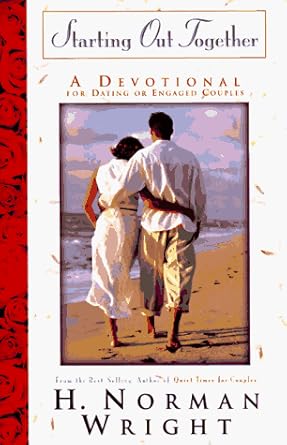 Starting Out Together: Couples Devotional : For Pre-Engaged, Engaged ...