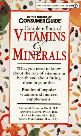 Complete Book of Vitamins & Minerals: Smith, Susan Male, Consumer Guide ...