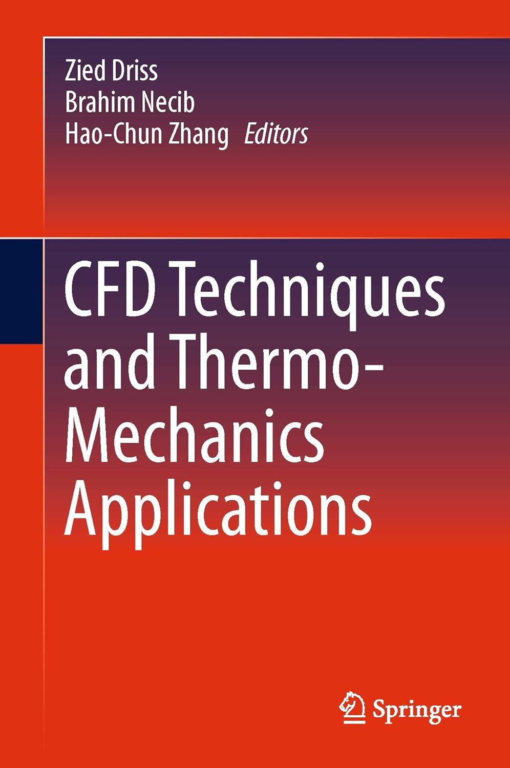 CFD Techniques and Thermo-Mechanics Applications: Driss, Zied, Necib ...