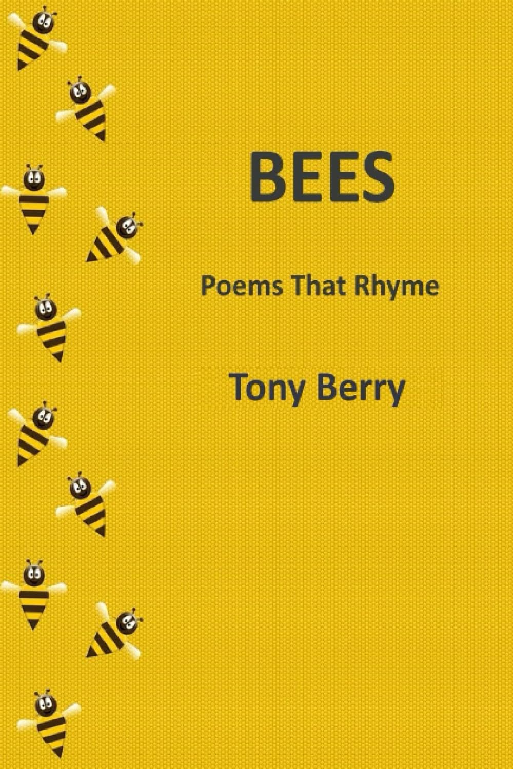 Bees: Poems That Rhyme: Amazon.co.uk: Berry, Tony: 9798850207595: Books