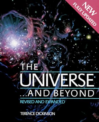 The Universe...and Beyond: Dickinson, Terence: 9780921820536: Amazon ...