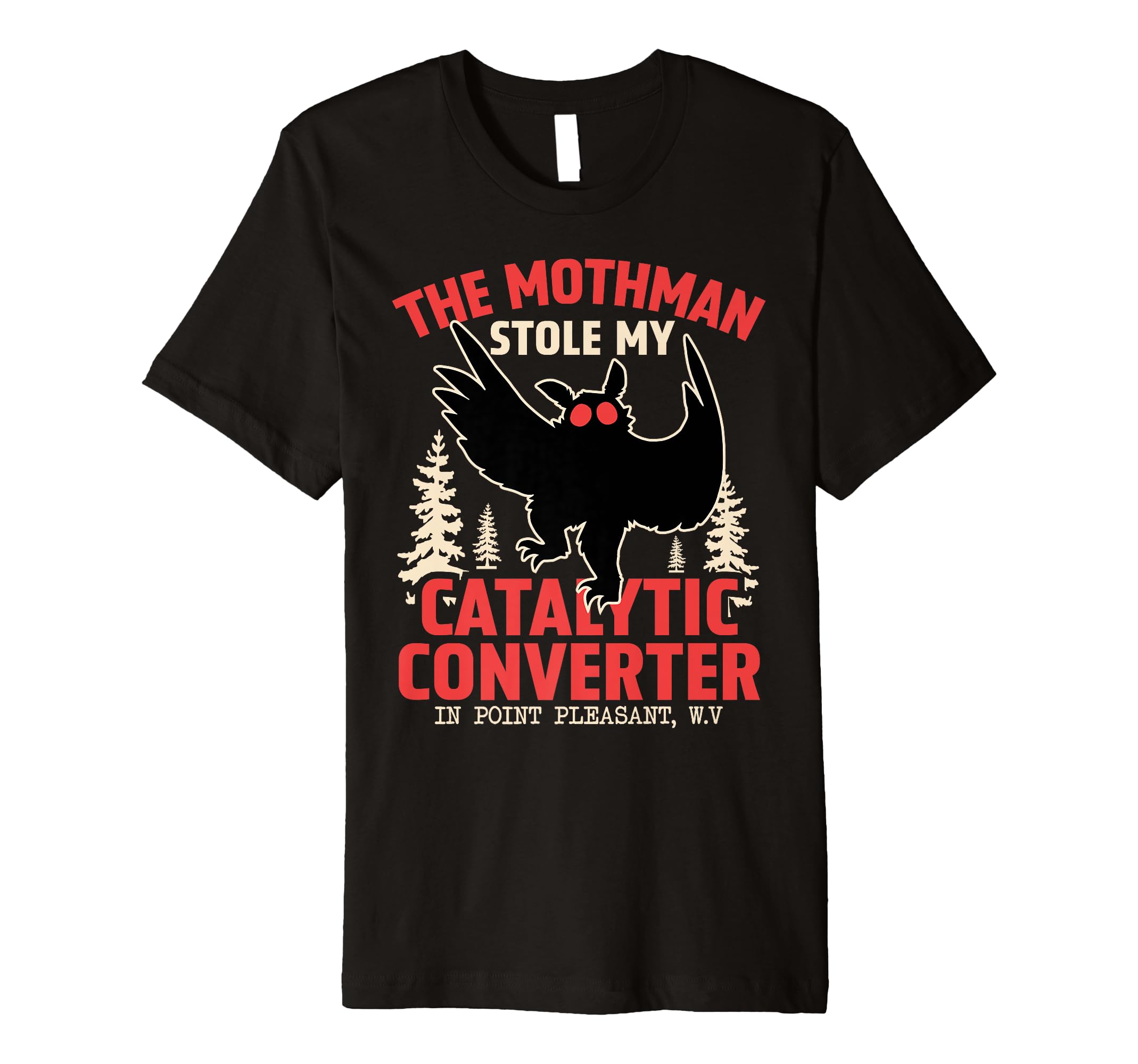 Amazon.com: Funny Mothman Stole My Catalytic Converter Mothman Cryptid Premium T-Shirt ...