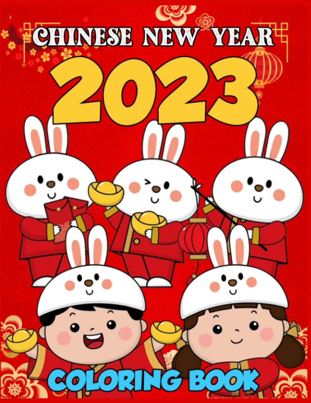 Buy Chinese New Year Coloring Coloring Book 2023 My Year Of The Rabbit buy-chinese-new-year-coloring-coloring-book-2023-my-year-of-the-rabbit
