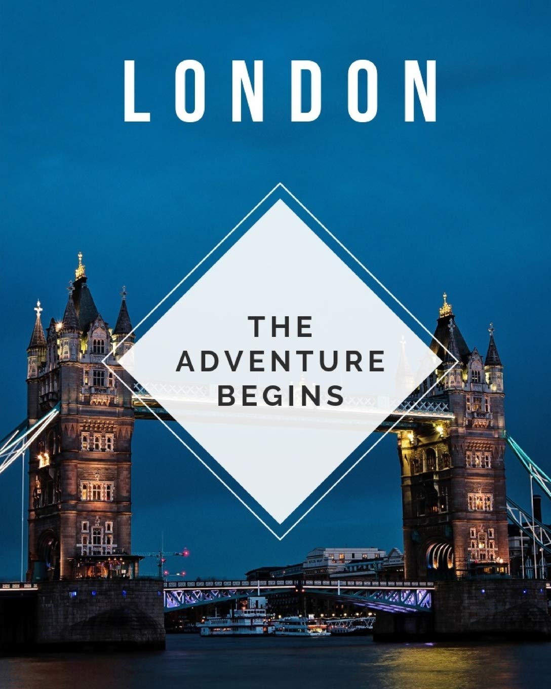 London - The Adventure Begins: Trip Planner & Travel Journal Notebook ...