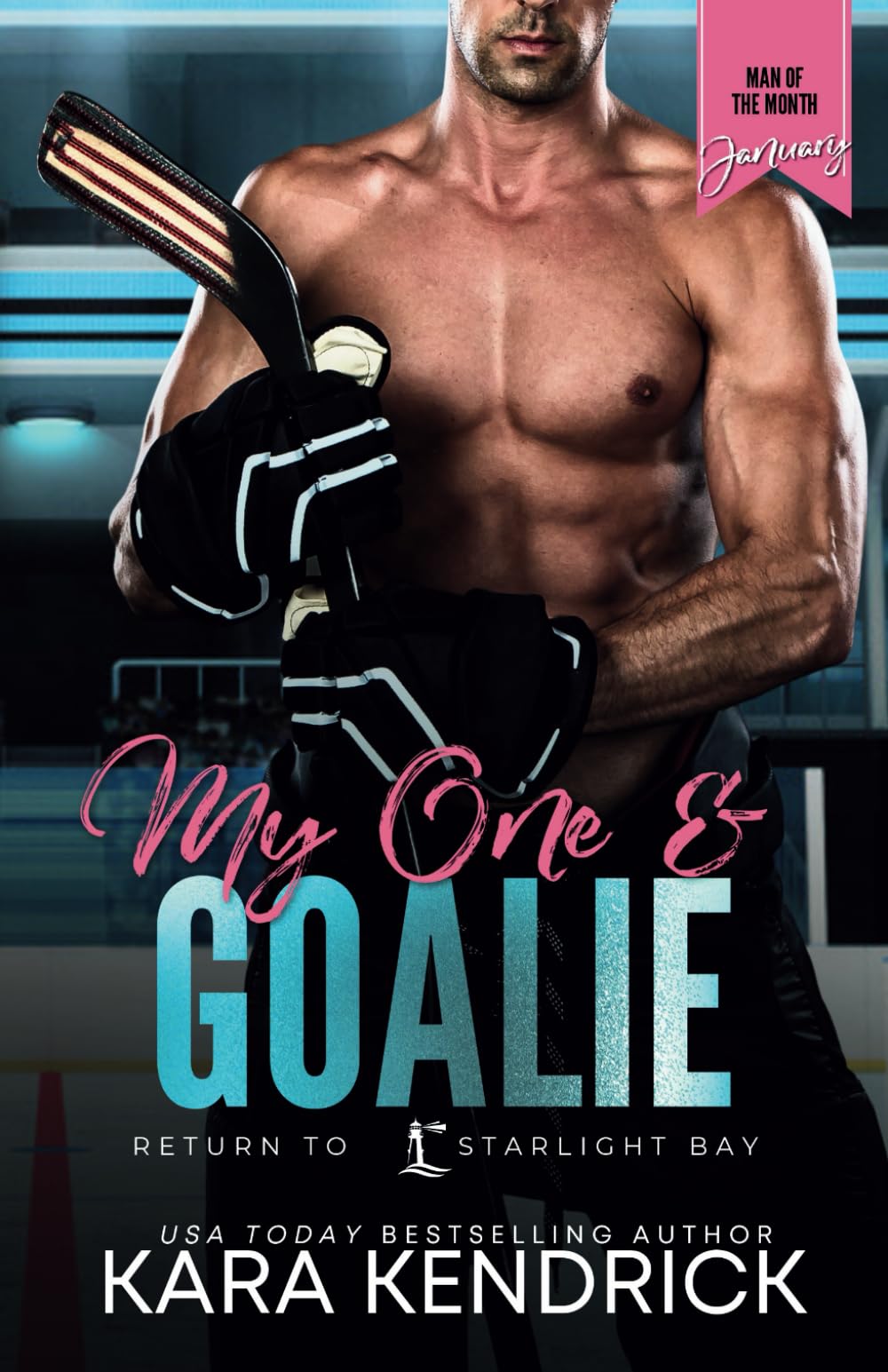 My One & Goalie: A Man of the Month Club Novella: A Small Town Hockey Romance: Kendrick, Kara ...