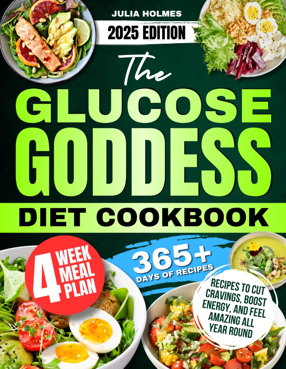 The Glucose Goddess Diet Cookbook: 365 Days of Low-Sugar, Blood Sugar ...