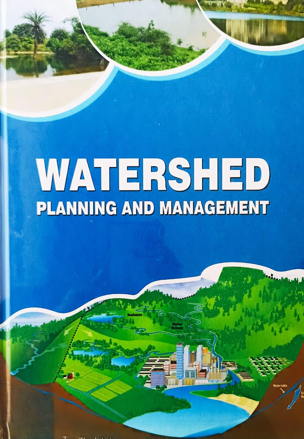 Watershed: Planning and Management 3rd Revised ed : Singh, Raj Vir ...