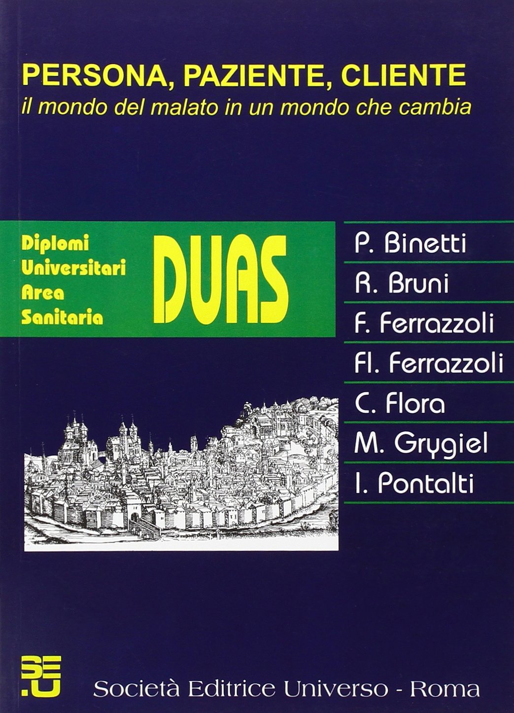 Persona paziente cliente. Il mondo del malato in un mondo che cambia ...