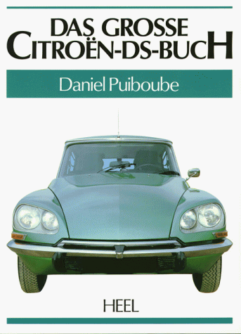 Amazon.com: Das Grosse Citroen DS-Buch.: 9783893657421: Puiboube ...