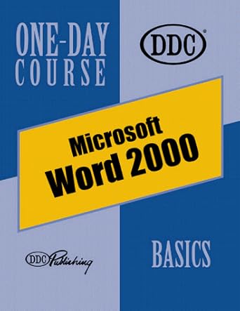 Microsoft Word 2000 Basics One-Day Course : Winter, Patty, Winter, Rick ...