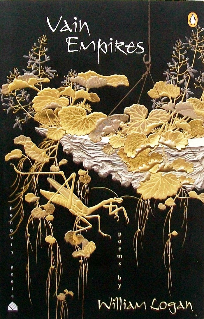 Vain Empires (Poets, Penguin): Logan, William: Amazon.com: Books