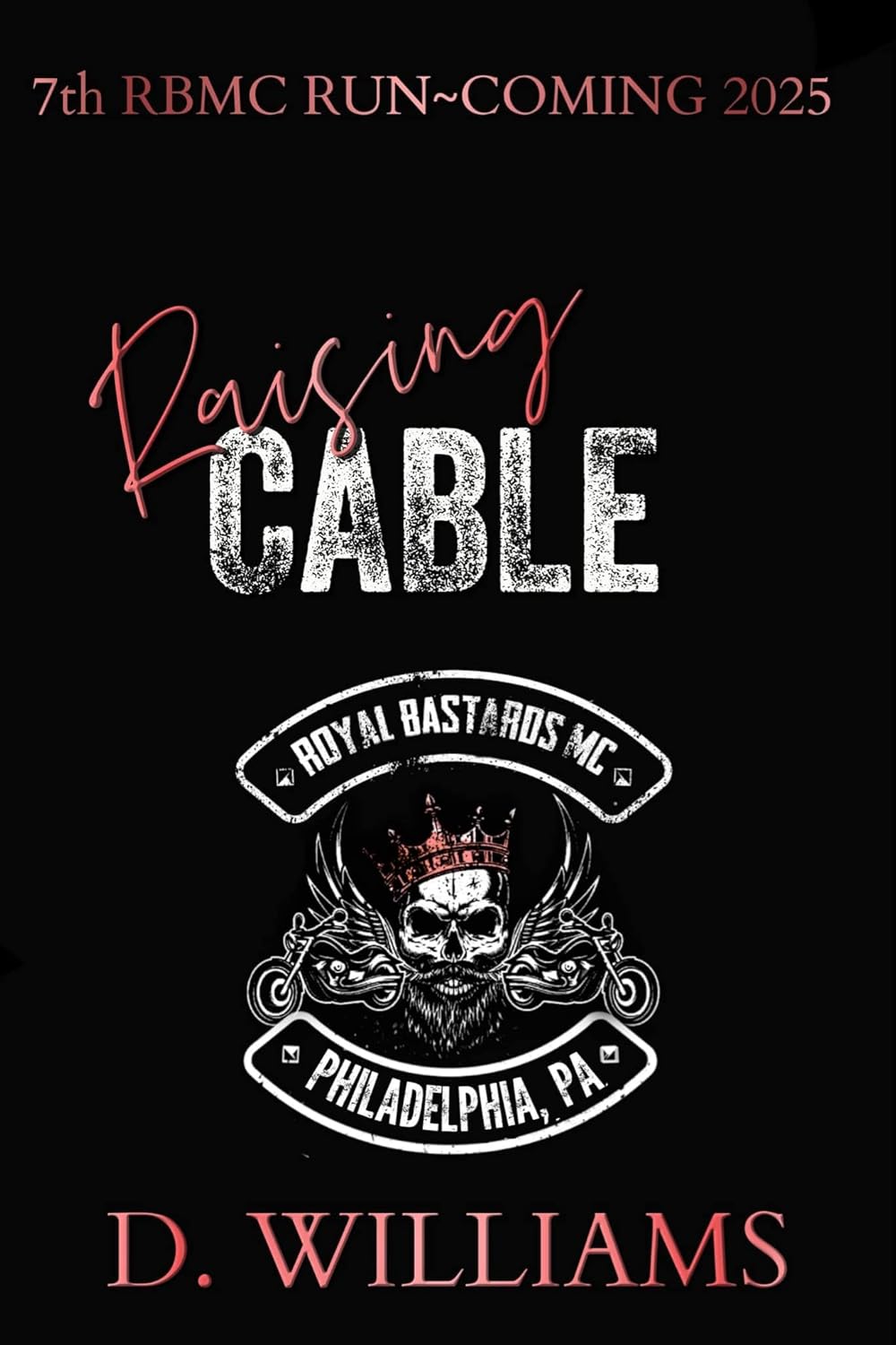 Raising Cable: RBMC Philadelphia, PA Chapter Book One - Kindle edition ...