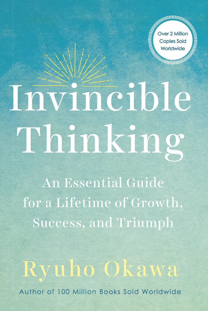 Invincible Thinking: An Essential Guide for a Lifetime of Growth ...