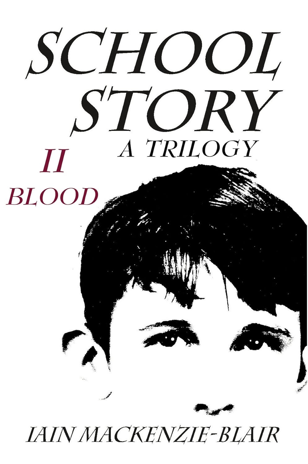 Amazon.com: Blood (School Story Book 2) eBook : Mackenzie-Blair, Iain ...