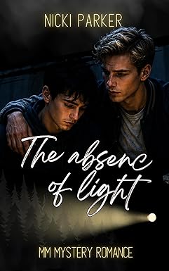 The Absence of light - Kindle edition by Parker, Nicki. Literature ...