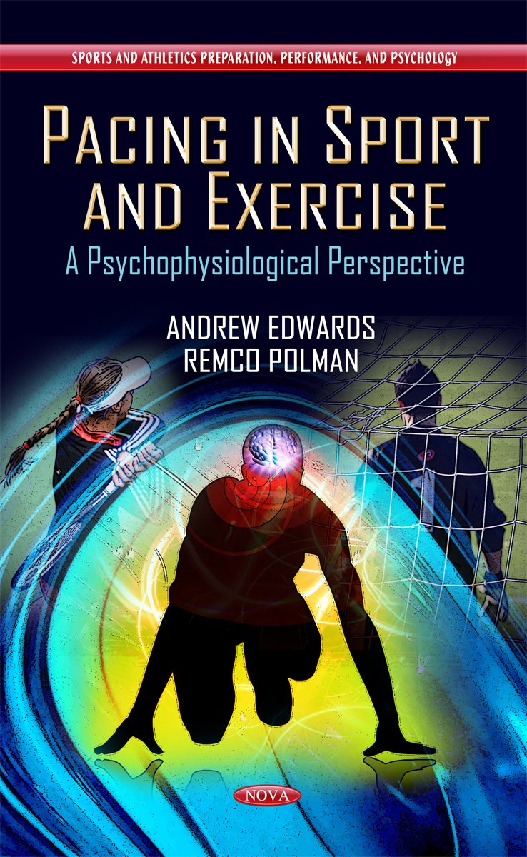 Pacing in Sport and Exercise: A Psychophysiological Perspective (Sports ...