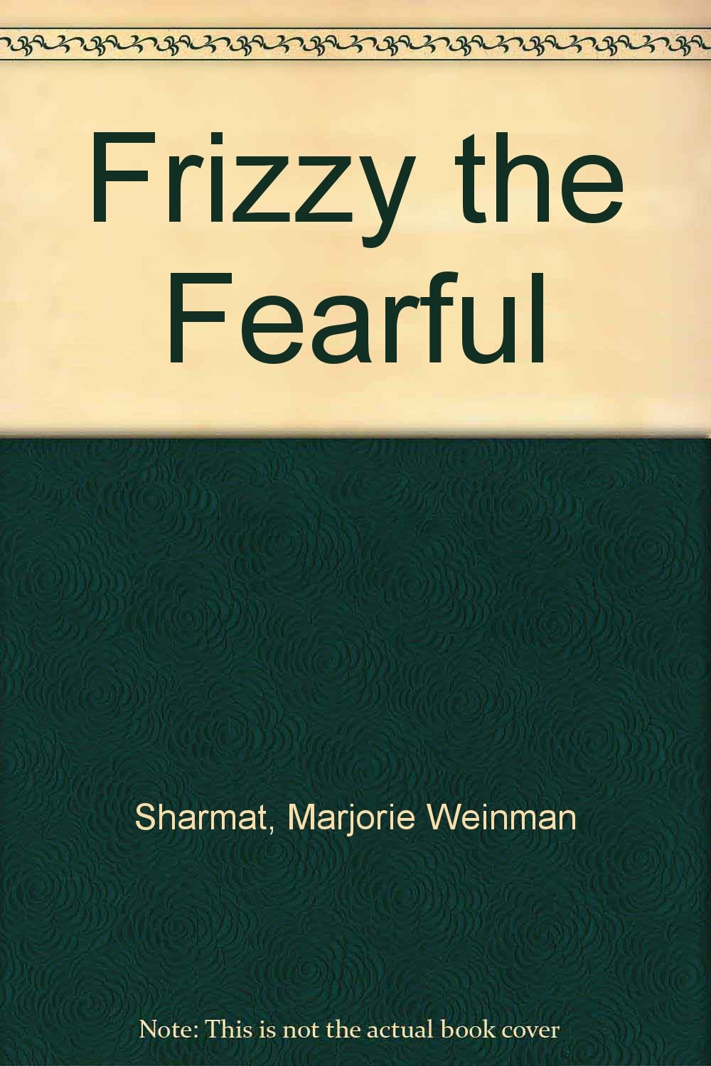 Amazon | Frizzy the Fearful | Sharmat, Marjorie Weinman, Wallner, John ...