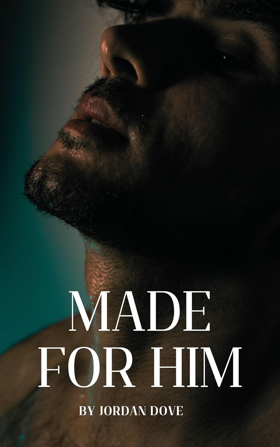 Made for Him (English Edition) eBook : Dove, Jordan: Amazon.de: Kindle-Shop