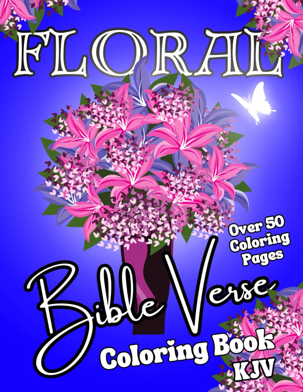 Amazon.com: Floral Bible Verse Coloring Book KJV: Over 50 Coloring ...