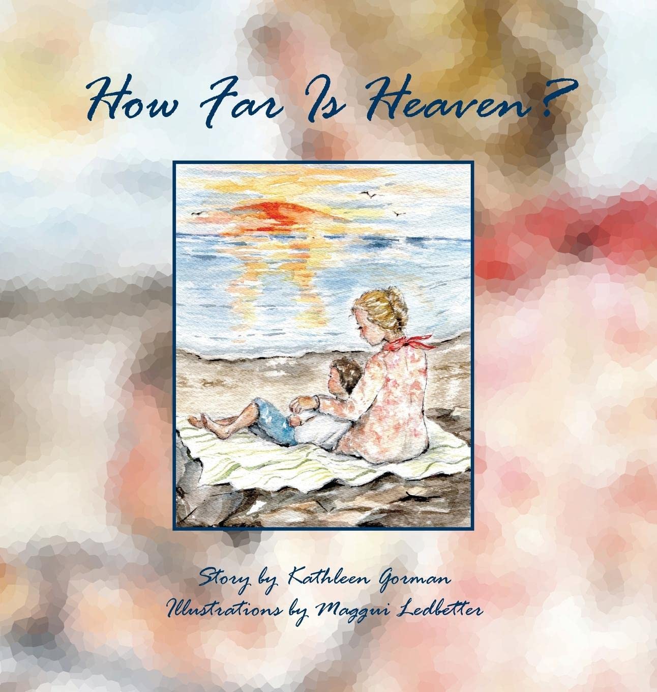 Amazon.com: How Far Is Heaven?: 9781943050062: Gorman, Kathleen ...
